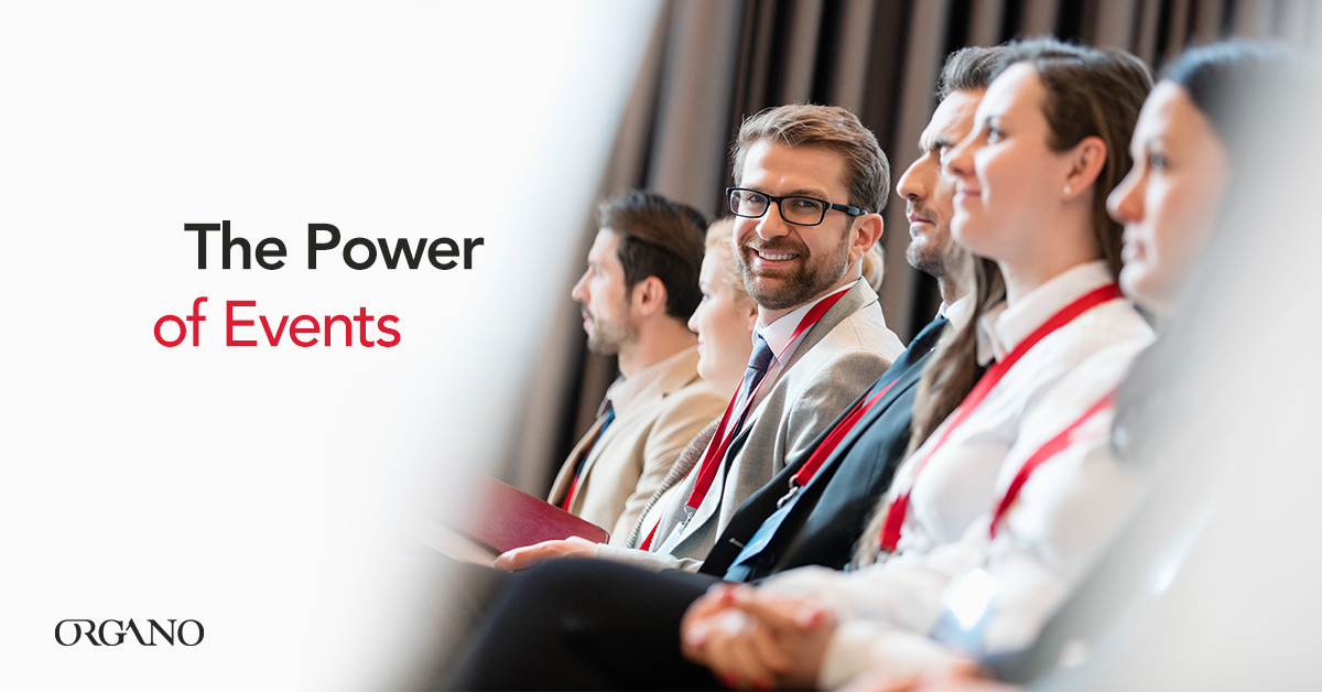 How you and your business can benefit from attending events - ORGANO ...