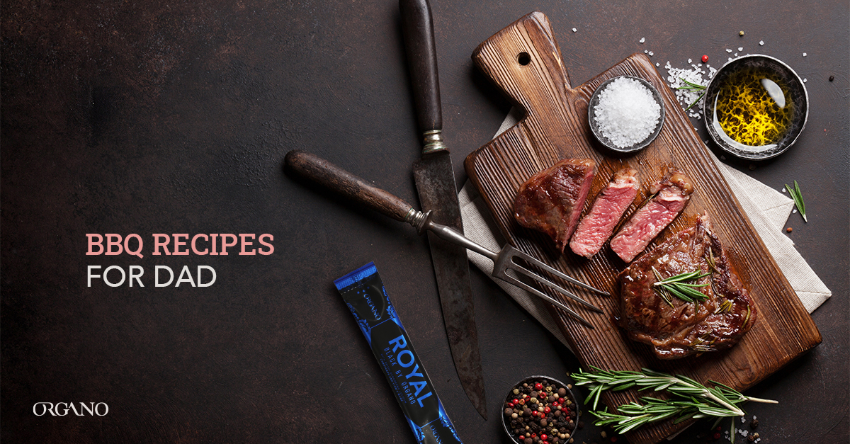 Three Barbecue Recipes to Celebrate Father's Day - ORGANO™ Official Blog