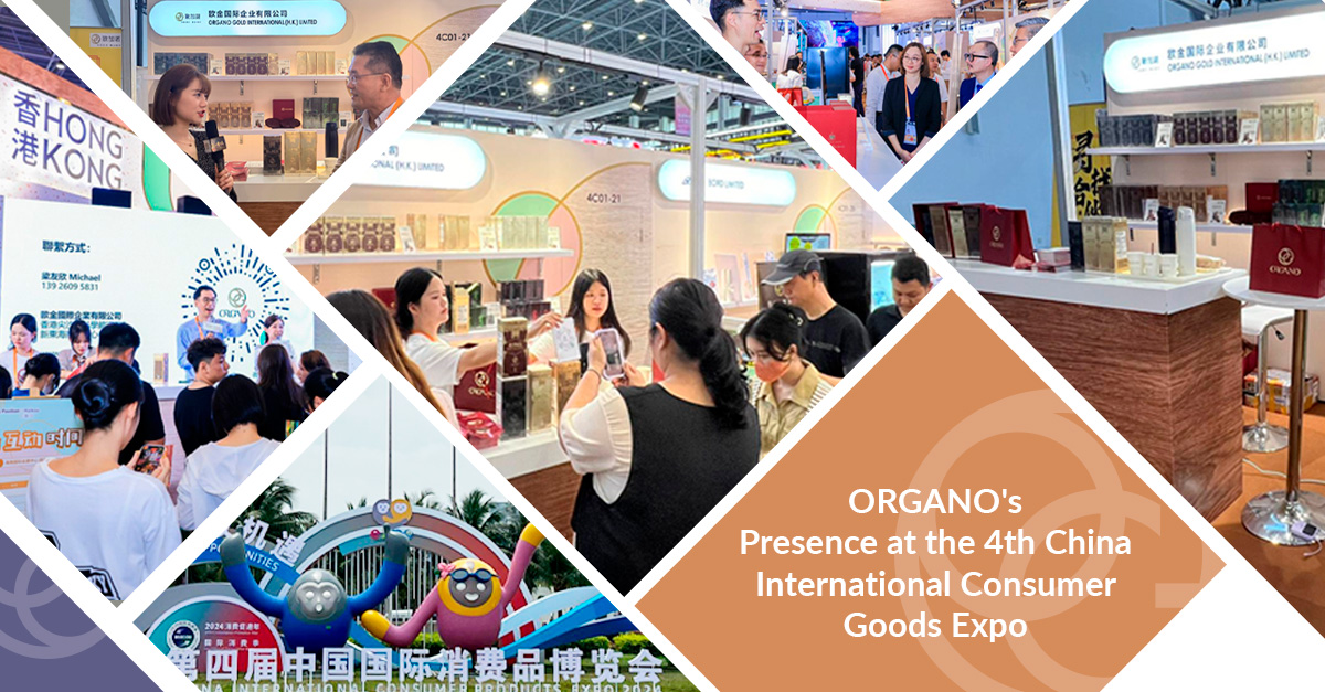 Promoting Global Wellness: ORGANO's Presence at the 4th China ...