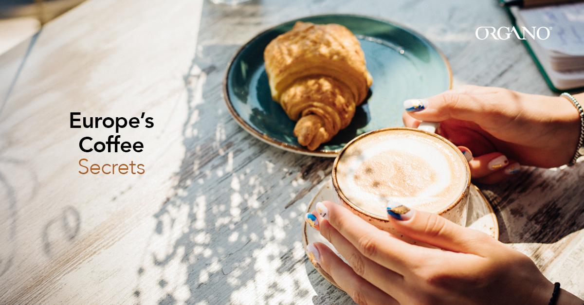 eng-Europe’s Coffee Secrets blog - ORGANO™ Official Blog